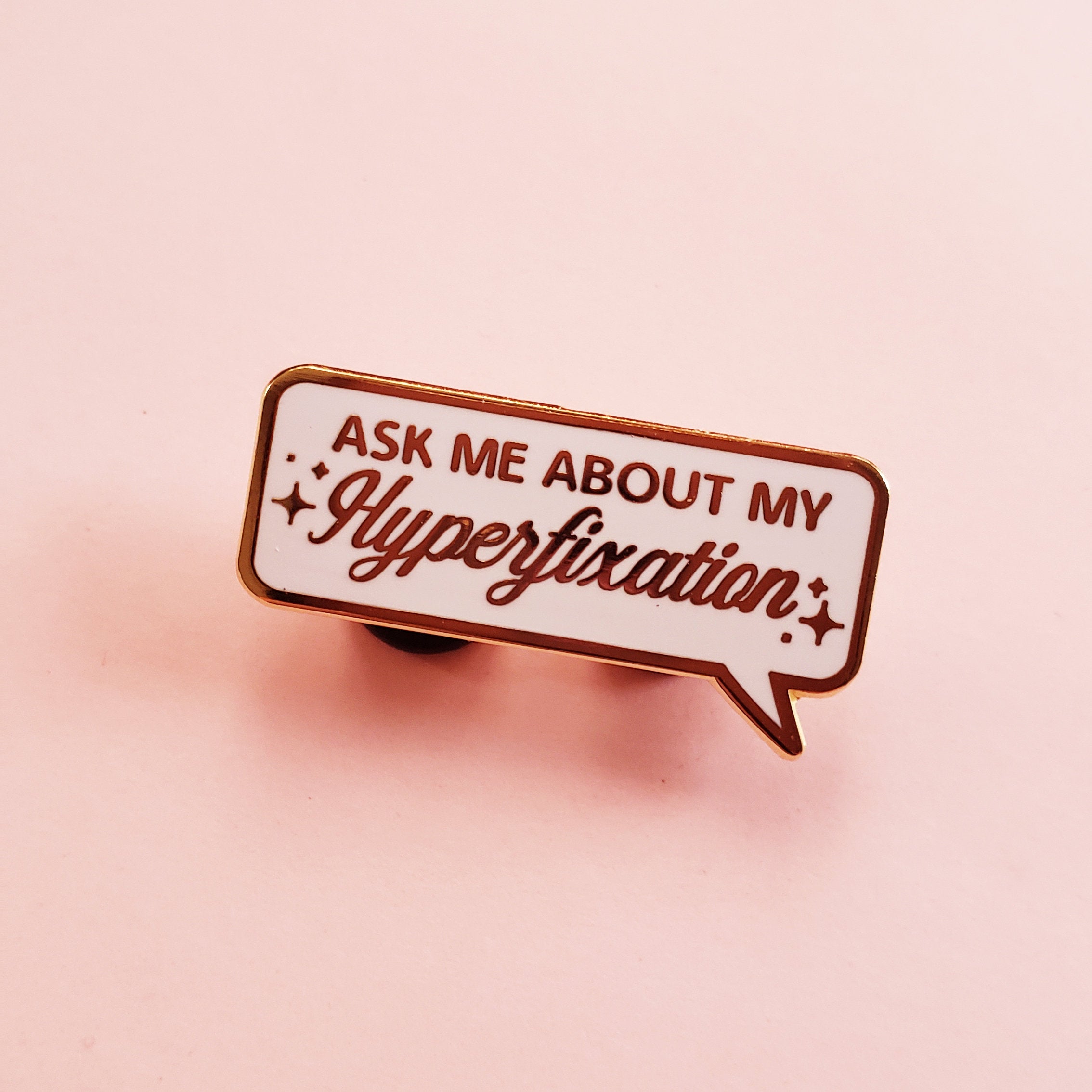 Ask Me About My Hyperfixation Hard Enamel Pin – weirdtakoyaki